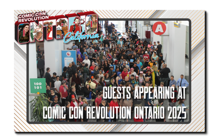 Guests Appearing at Comic Con Revolution: Ontario 2025