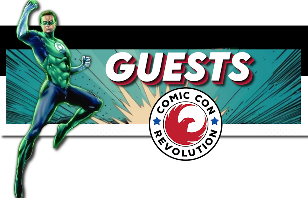 Guests Appearing at Comic Con Revolution: Ontario 2025